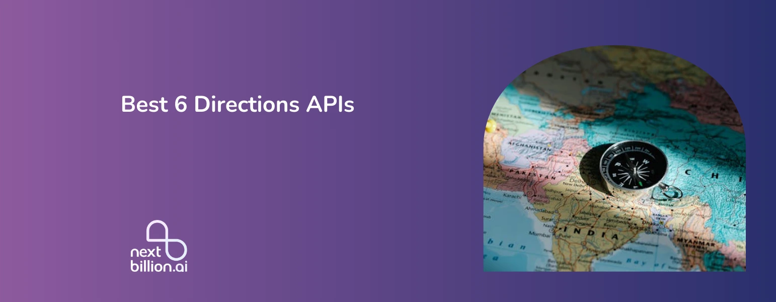 Best 6 Directions APIs - NextBillion.ai