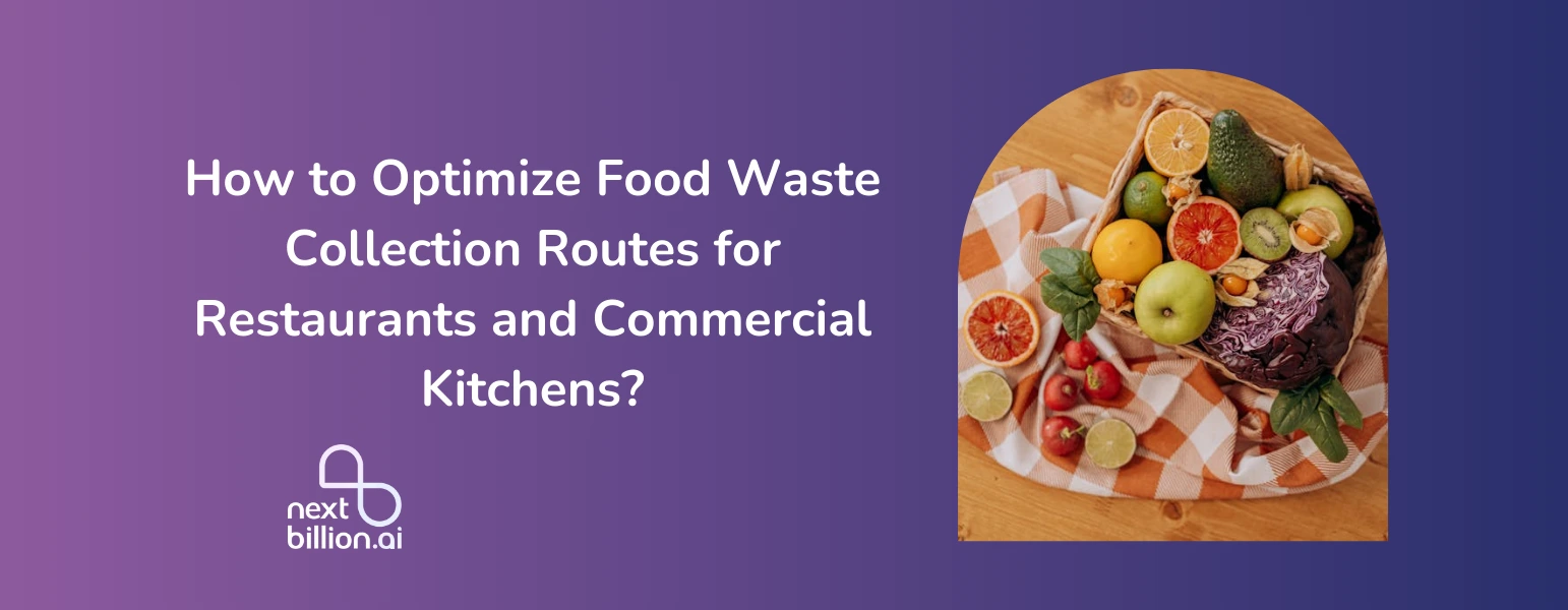A Guide to Optimize Food Waste Collection Routes