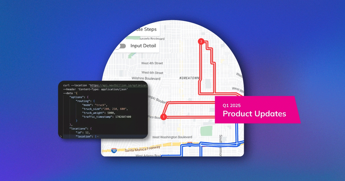 NextBillion.ai Product Updates — Q1 2025 - NextBillion.ai